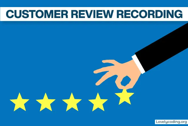 Customer Review Recording Project For Final Year