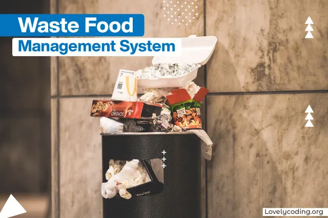Waste Food Management System Project For Final Year